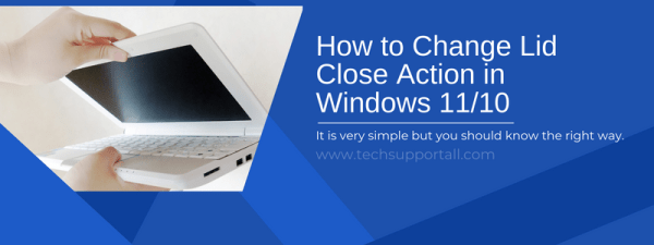 How to Change Lid Close Action Settings in Windows 11/10 (in Simple ...